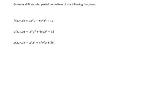 solved evaluate all first order partial derivatives of the