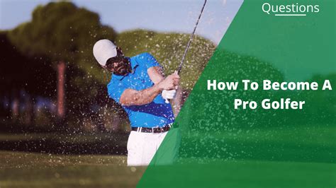 How To Become A Pro Golfer 4 Steps