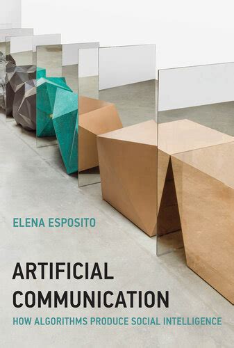 artificial communication how algorithms produce social intelligence