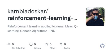 Github Karnbladoskarreinforcement Learning Game Reinforcement Learning Applied To Game