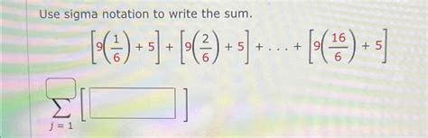 solved use sigma notation to write the sum [ ∑j 1[]}