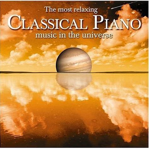Various Artists Most Relaxing Classical Piano In Universe Various
