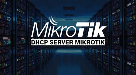 Konfigurasi Dhcp Server Mikrotik Netmeid