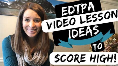 Edtpa Task 2 Video Lesson How To Top 5 Tips From Edtpa The Easy Way