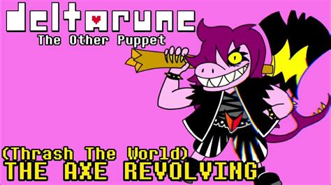 Deltarune The Other Puppet The Axe Revolving Susies ‘the World