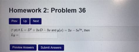 Solved Homework 2 Problem 36 Prev Up Next 1 Pt It L D 2d
