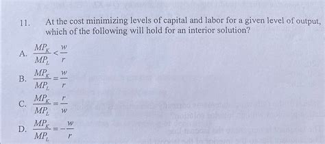 Solved At The Cost Minimizing Levels Of Capital And Labor