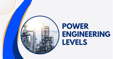 Power Engineering Levels Explained In Canada Power Engineering