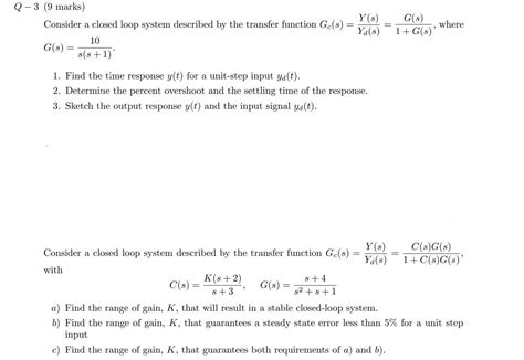 Solved Consider A Closed Loop System Described By The Chegg