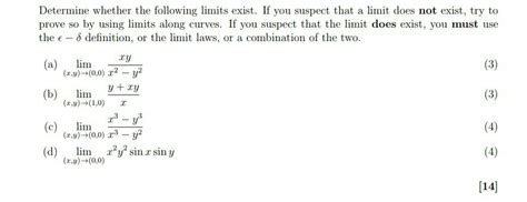 solved determine whether the following limits exist if you