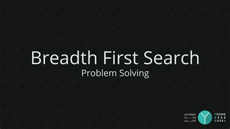 Problem Solving Breadth First Search Yags Youtube