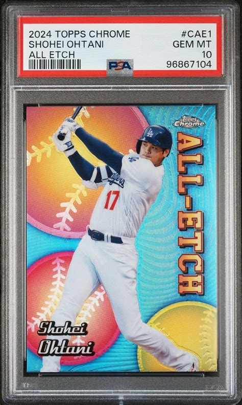 Graded 2024 Topps Chrome Shohei Ohtani Cae1 All Etch