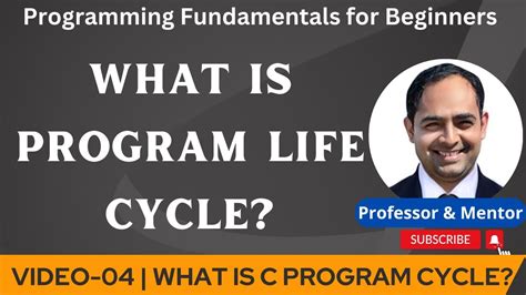 What Is Program Life Cycle C Program Life Cycle Youtube