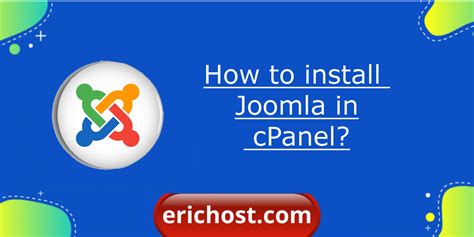 How To Install Joomla In Cpanel Erichost