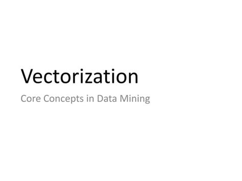 intro to vectorization concepts gatech cse6242 pptx programming
