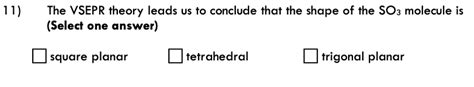 Solved 11 The Vsepr Theory Leads Us To Conclude That The