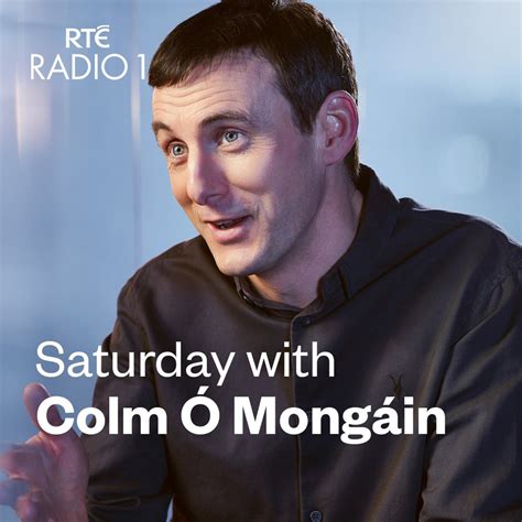 Saturday With Colm Ó Mongáin Podcast Apple Podcasts