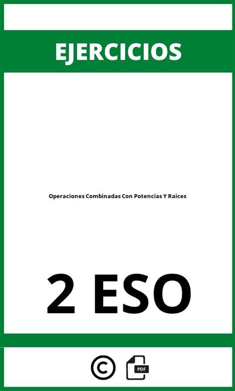 Ejercicios De Operaciones Combinadas Con Potencias Y Raices 2 Eso Pdf
