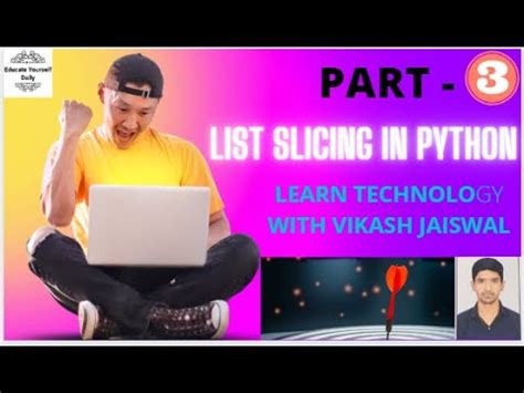 PYTHON LIST SLICING EDUCATE YOURSELF DAILY LEARN BY EXAMPLE PART YouTube