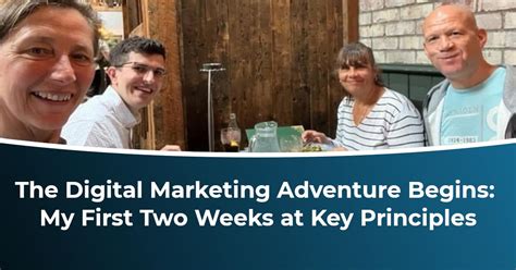 the digital marketing adventure begins my first two weeks at key