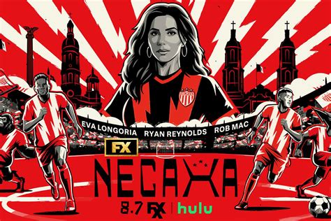 Eva Longoria Rob Mac And Ryan Reynolds Chase Fútbol Redemption In Fxs