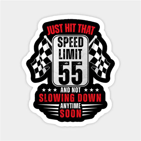 55th Birthday Speed Limit Sign 55 Years Old Funny Racing 55th