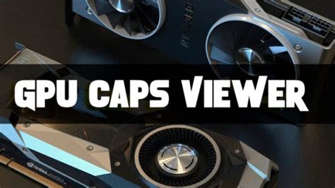 Gpu Caps Viewer — Скачать для Windows • Minersis