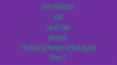 The Tourist Hunter Strikes Again Part 1 Mp4 Tony Houston B