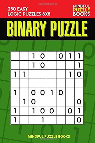 Binary Puzzle 250 Easy Logic Puzzles 8x8 Binary By Mindful Puzzle