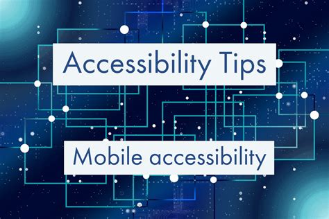 Accessibility Tips Mobile Accessibility Educational Enhancement
