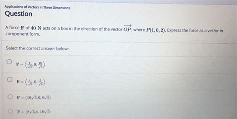 Solved Applications Of Vectors In Three Dimensions Question Chegg