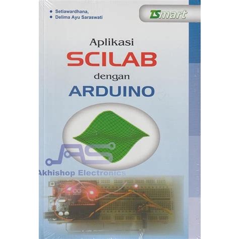 Jual Buku Aplikasi Scilab Dengan Arduino Akh11 Shopee Indonesia