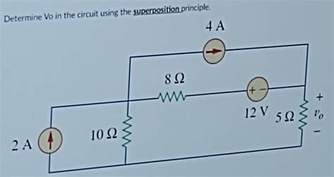Solved Determine Vo In The Circuit Using The Superposition Chegg