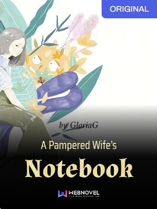 A Pampered Wifes Notebook Read On Webnovel Ettron Books