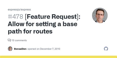 [feature request] allow for setting a base path for routes · issue 478 · expressjs express