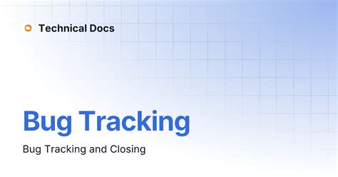 Bug Tracking Technical Docs