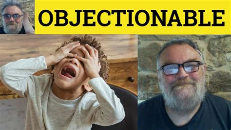 🔵 Objectionable Meaning Objectionable Examples Unobjectionable Defined