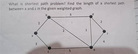 What Is Shortest Path Problem Find The Length Of A Shortest Path Between