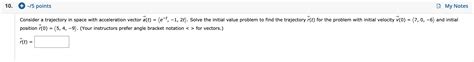Solved Points My Notes Consider A Trajectory In Chegg