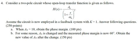 Solved Consider A Two Pole Circuit Whose Open Loop Chegg