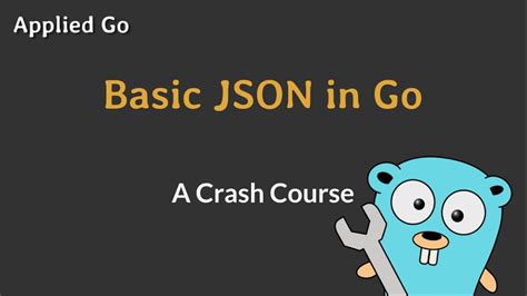 Basic Json In Go Youtube