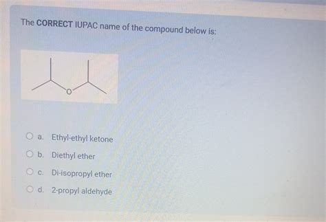 The Correct Iupac Name Of The Compound Below Isa