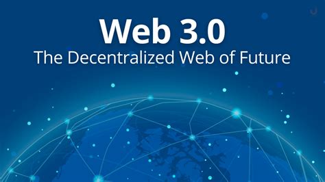 Web3 The Future Of The Decentralized Internet