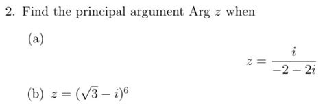 Solved Find The Principal Argument Arg Z When Chegg
