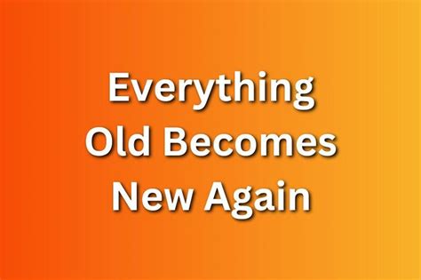 everything old becomes new again thom byxbe s research desk