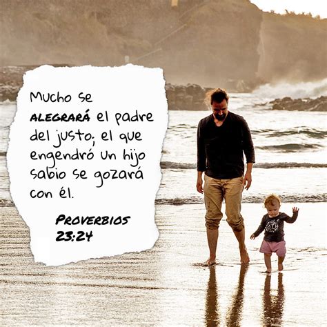 Proverbios 2324 35 El Padre De Hijos Justos Tiene Motivos Para