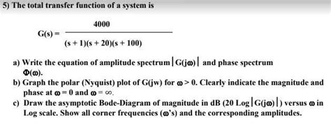 Solved The Total Transfer Function Of A System Is Chegg