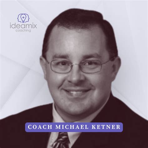 Coachspotlight Michaelketner Ideamixcoaching Coachspotlight Meetmichael Executivecoaching