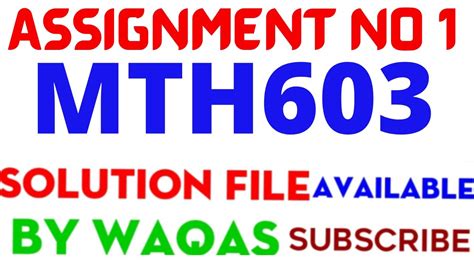 Mth603 Assignment 1 Solution Spring 2022 Youtube