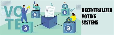 Top Decentralized Voting Systems For Transparent And Secure Elections Web Convergence